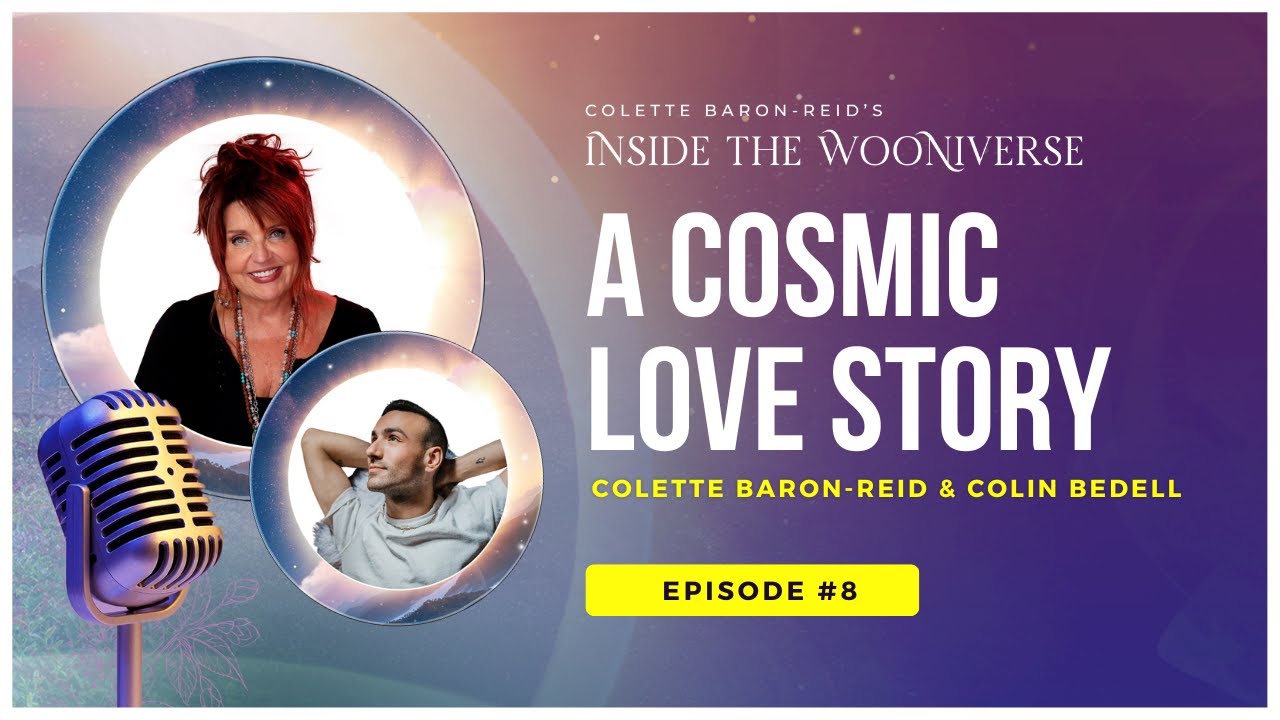 A Cosmic Love Story💖 with Colette Baron-Reid & Colin Bedell - YouTube
