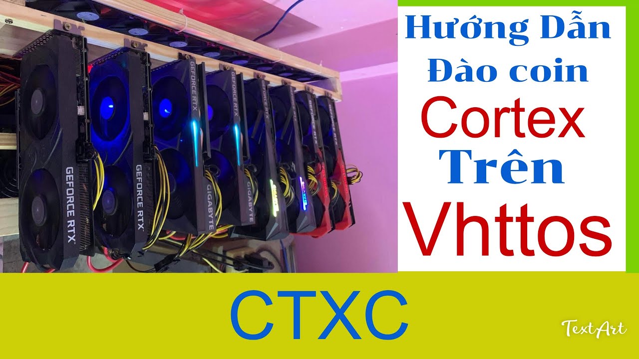 Hướng Dẫn Đào Cortex (CTXC) trên VHTTOS - YouTube
