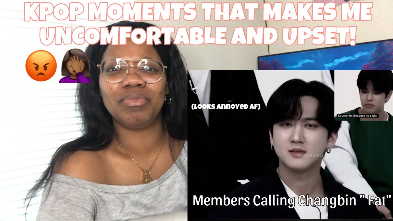 KPOP MOMENTS THAT MAKES ME FEEL UNCOMFORTABLE AND UPSET! Reaction - YouTube