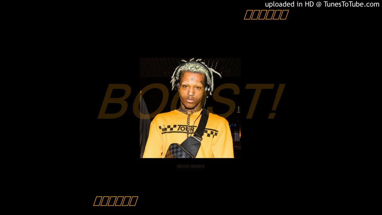 XXXTENTACION - Boost! (Reno Remix) - YouTube