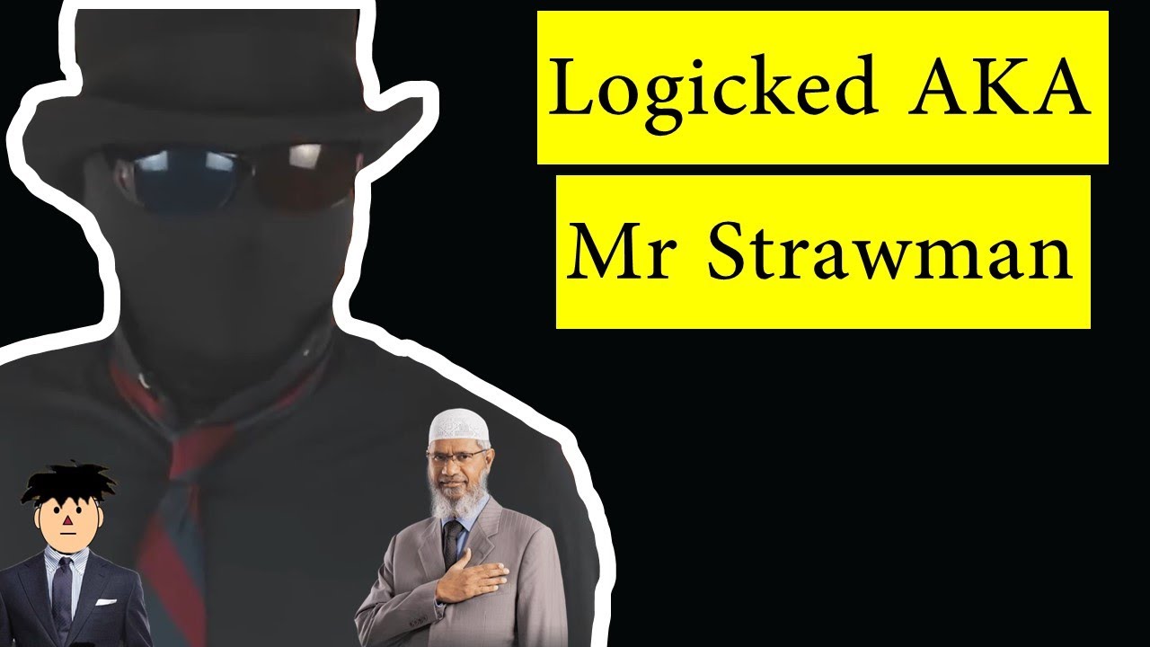 Logicked Aka Mr Strawman ft Zakir Naik - YouTube