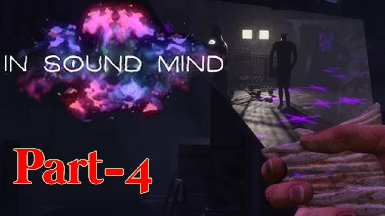 In Sound Mind Gameplay | Mirrors Mirrors Everywhere (Part-4) - YouTube