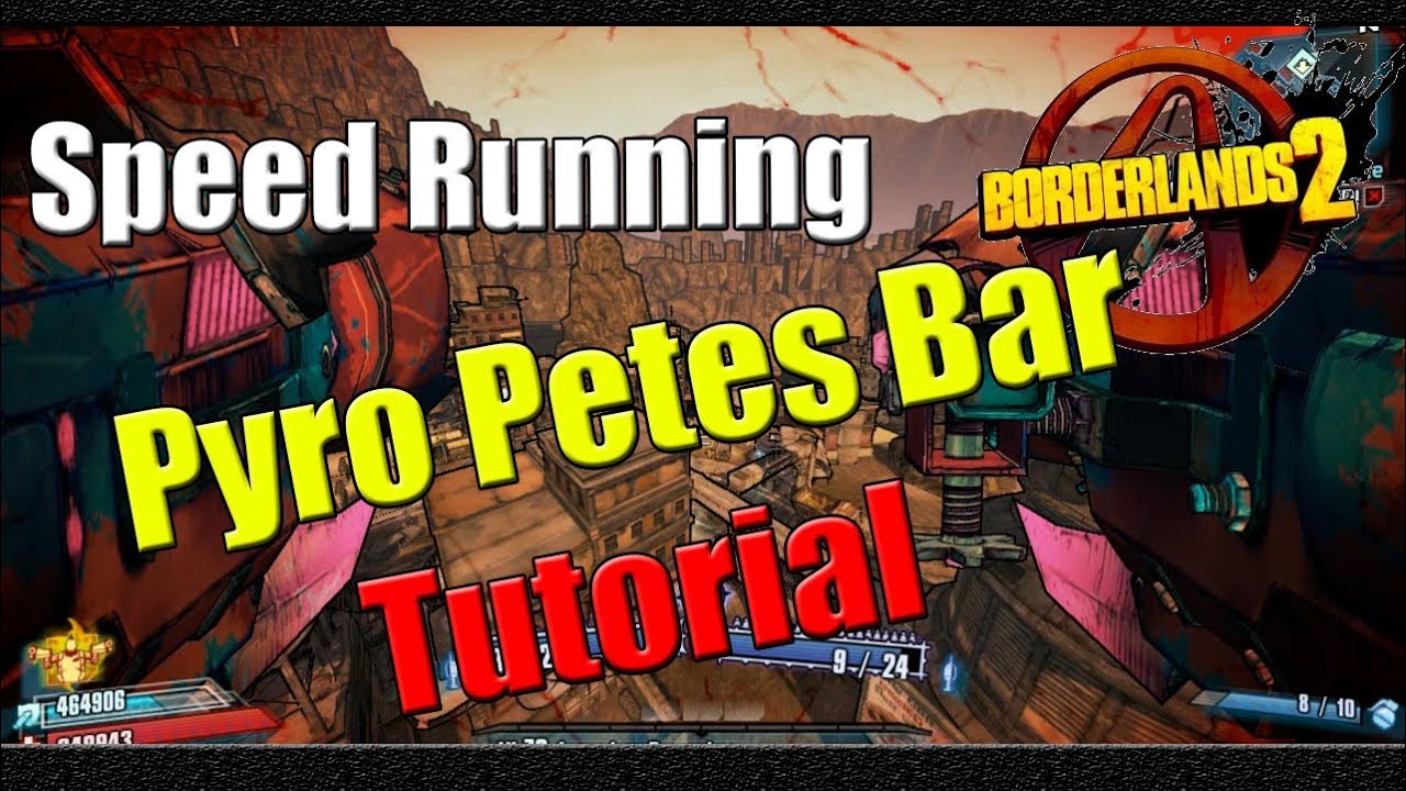 Borderlands 2 | How to Speed Run to Pyro Petes Bar | Quick Rocket Jump ...