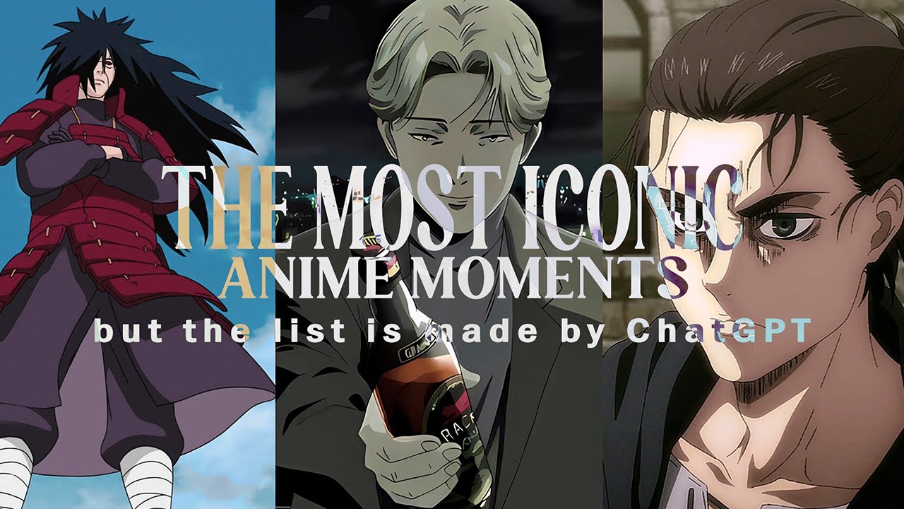 I Asked ChatGPT to Rank the 14 Most ICONIC Anime Moments of All Time ...