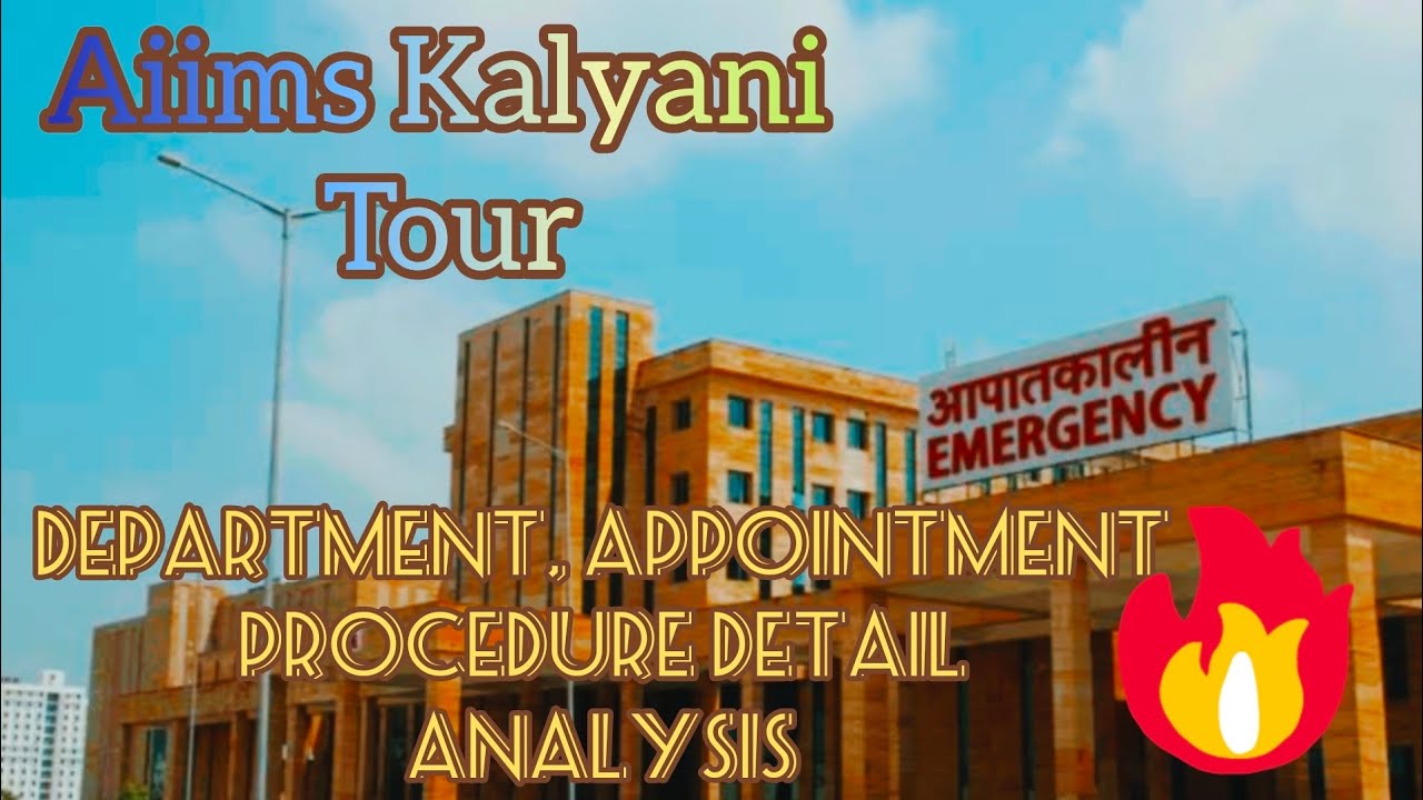 Tour Aiims Kalyani | Aiims Kalyani opd booking | Aiims kalyani Online ...