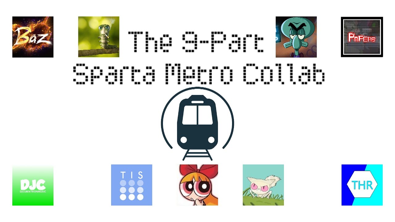 [2023] The 9-Part Sparta Metro Collab - YouTube
