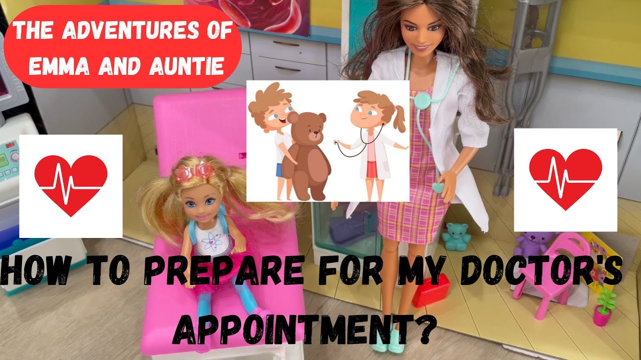 Emma and Auntie's Adventure- How to Prepare for my Doctor's Appointment ...