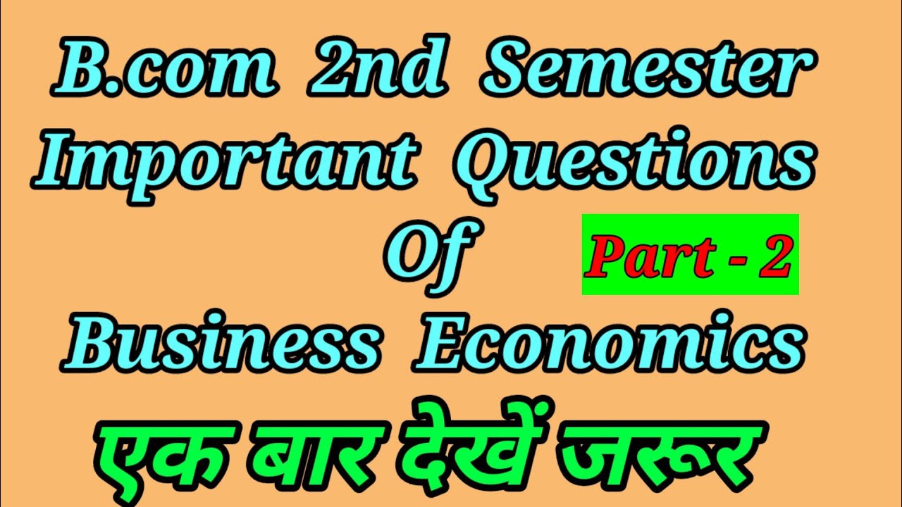 B.com 2nd Semester II Business Economics II Important Questions II CCSU ...