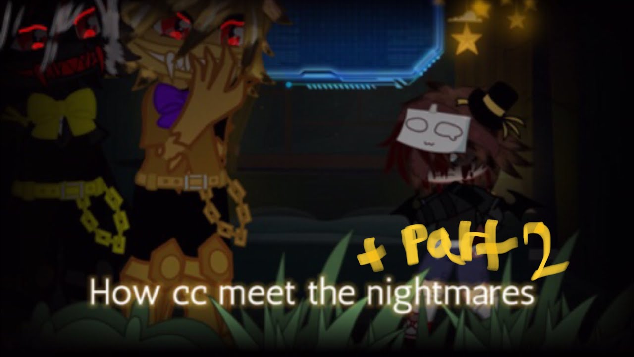 How cc meet the nightmares l part 2 #gacha #gacha club #gacha life # ...