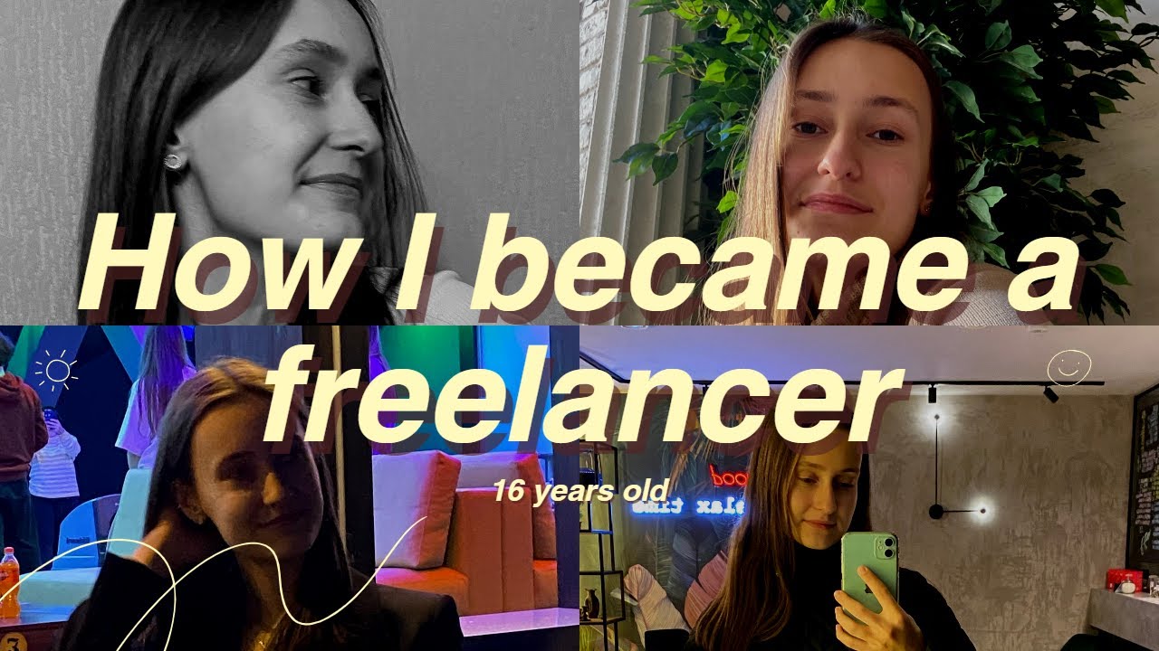 HOW I BECAME A FREELANCER AT 16 | my story of success - YouTube