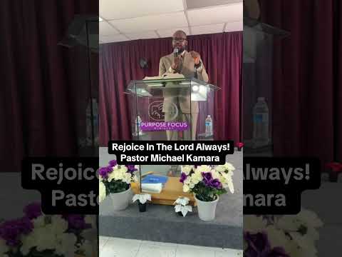 Rejoice In The Lord Always!Pastor Michael Kamara. - YouTube