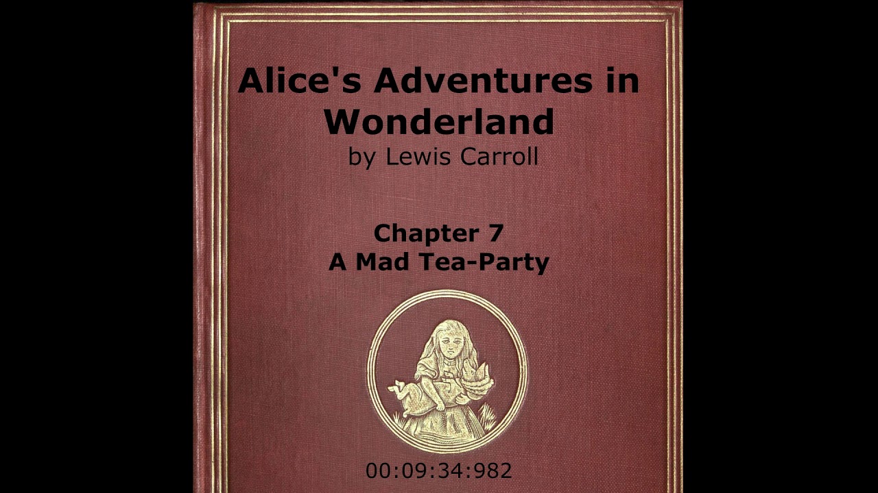 Alice's Adventures in Wonderland Chapter 7 A Mad Tea Party - YouTube