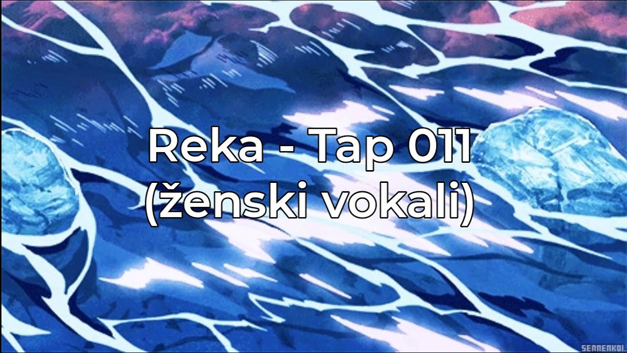 Reka - Tap 011 (ženski vokali) - YouTube