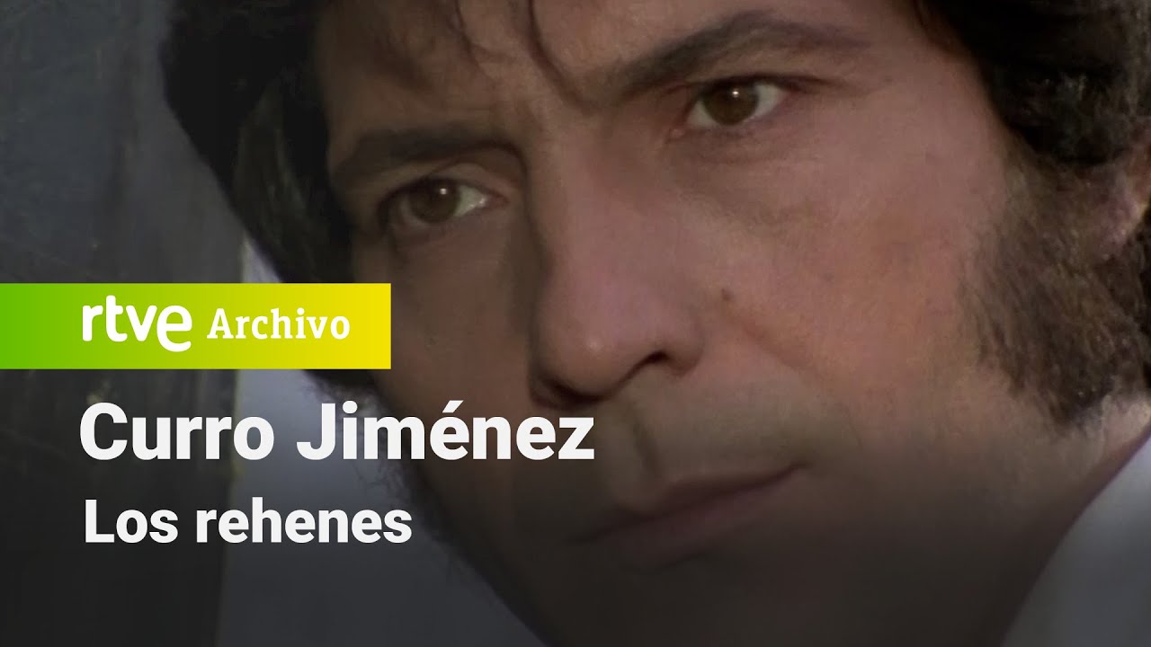 Curro Jiménez: Capítulo 10 - Los rehenes | RTVE Archivo - YouTube