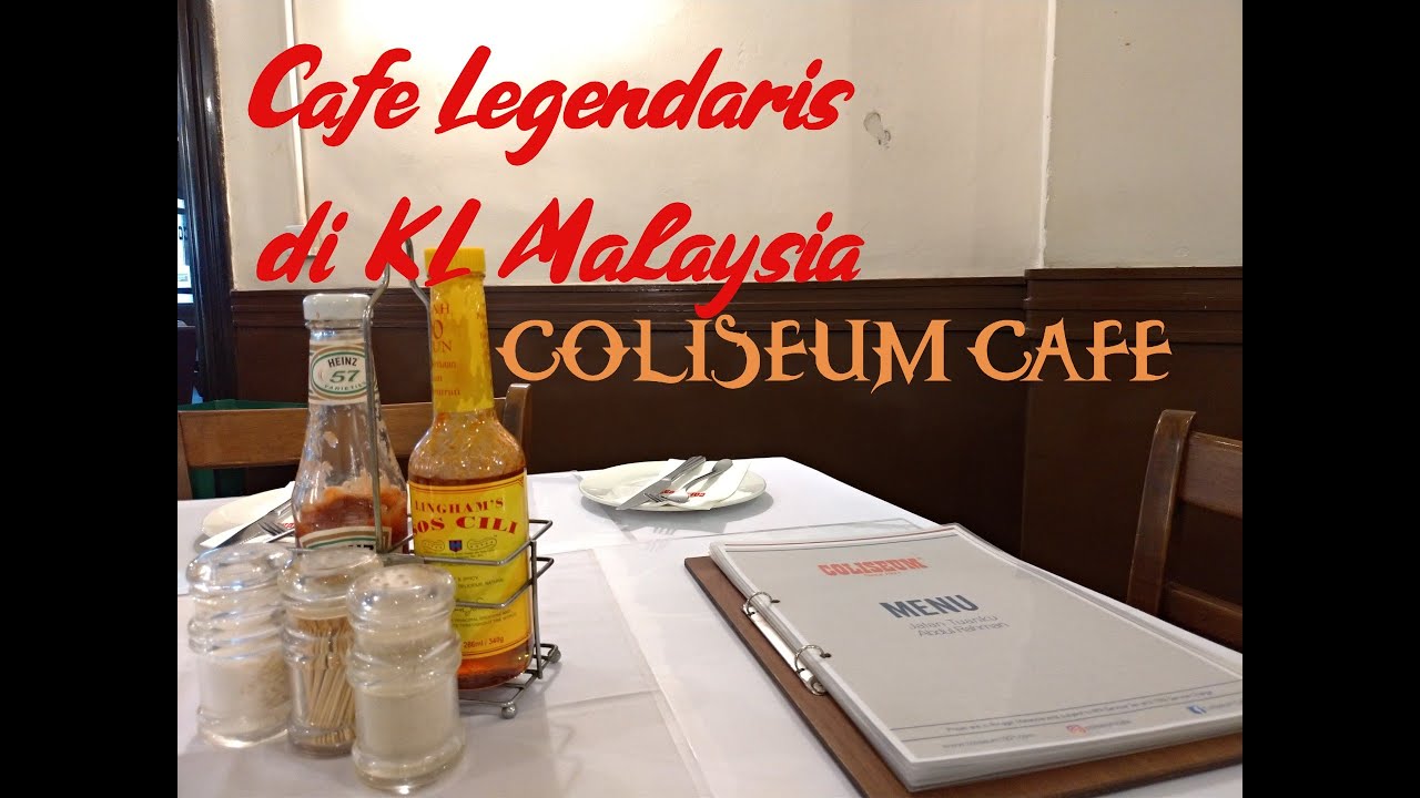 #16 COLISEUM: Cafe Legendaris di KL Malaysia - YouTube