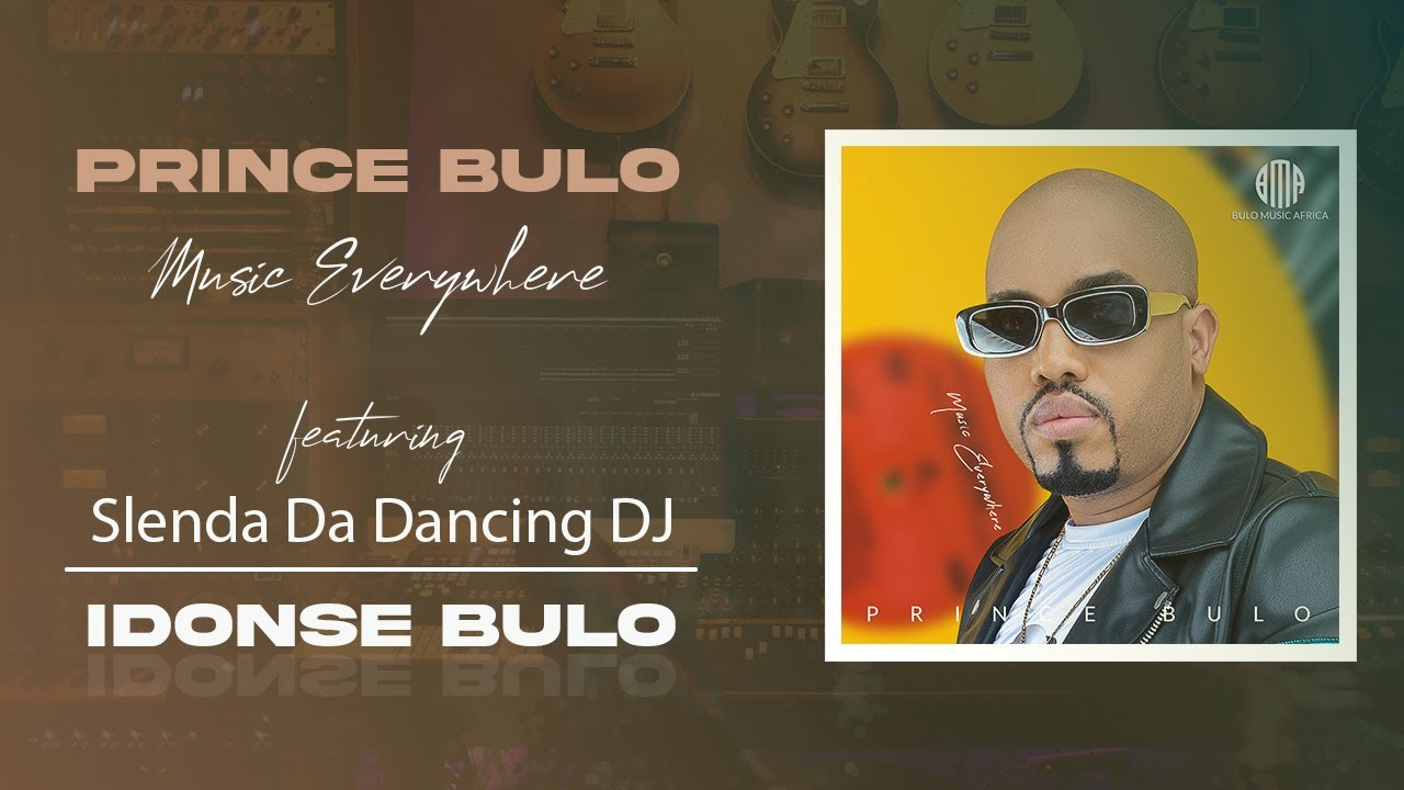 Prince Bulo - IDONSE BULO (feat. Slenda Da Dancing DJ) [Official Audio ...
