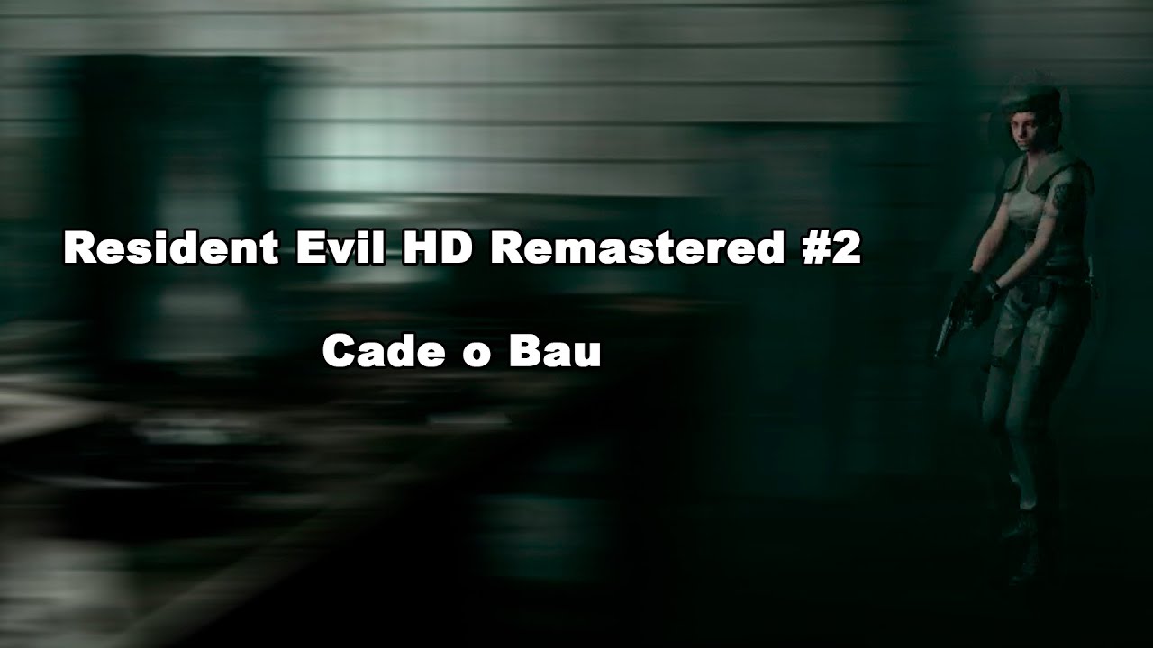 Resident Evil HD Remastered #2 - Cade o Bau - YouTube
