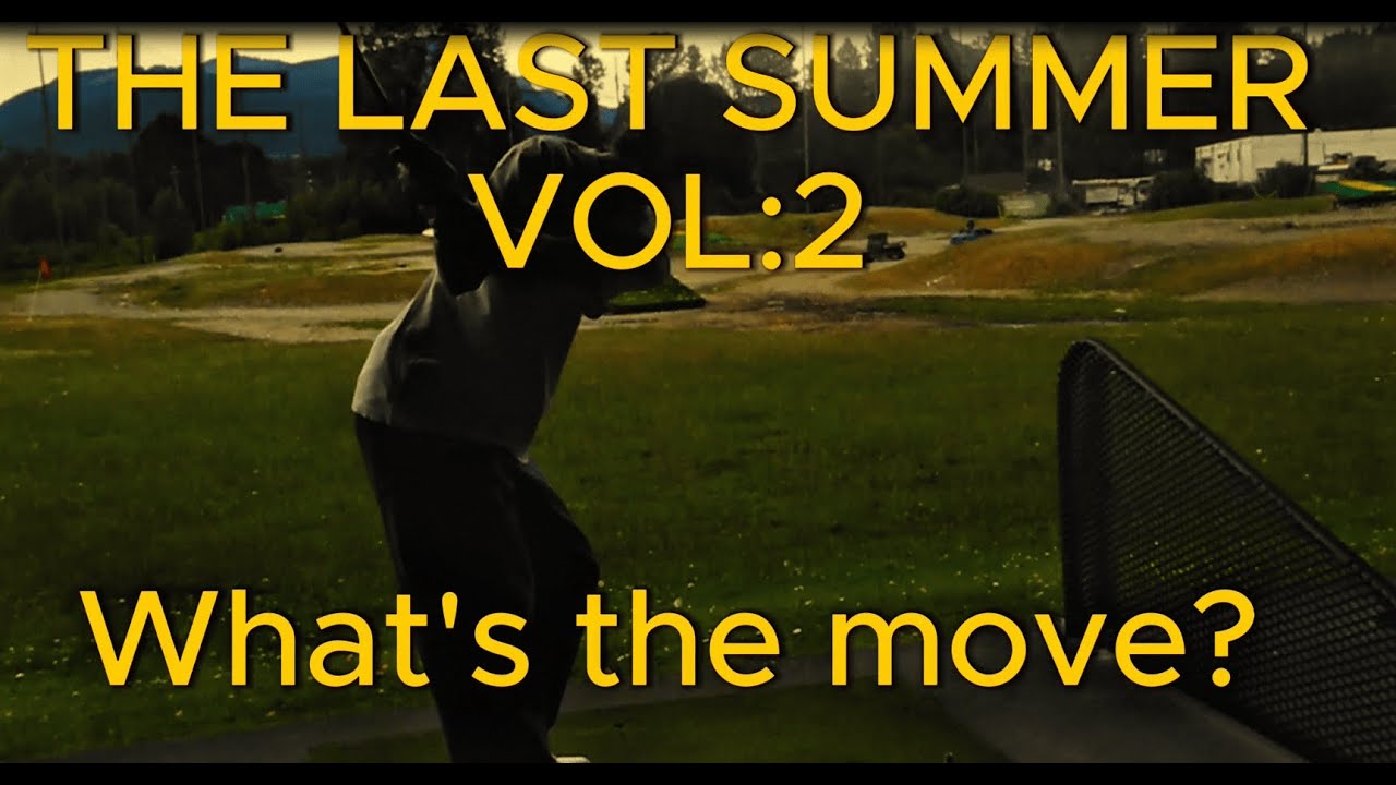 The Last Summer: VOL 2 What's the move? - YouTube