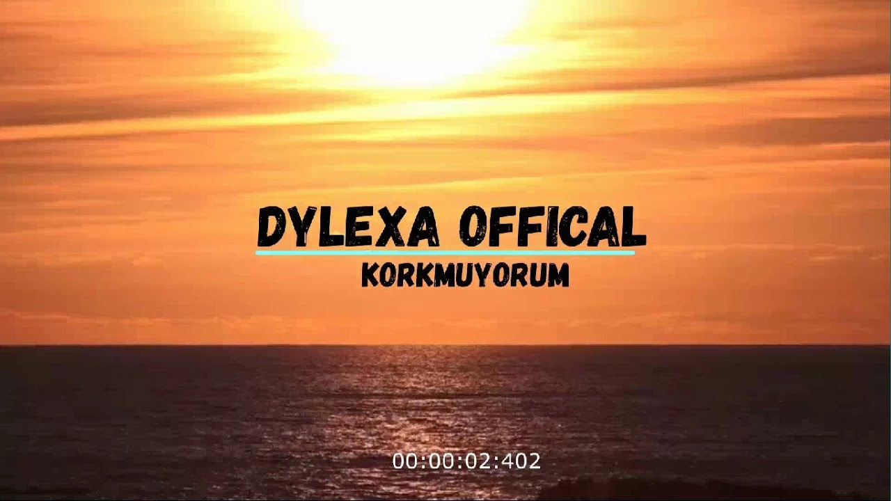 Dylexa - Korkmuyorum / 2020 (Lyrics Video) - YouTube