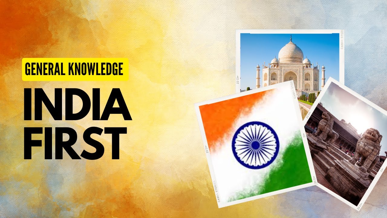 India’s First | General knowledge | GK | About India | Indian history ...