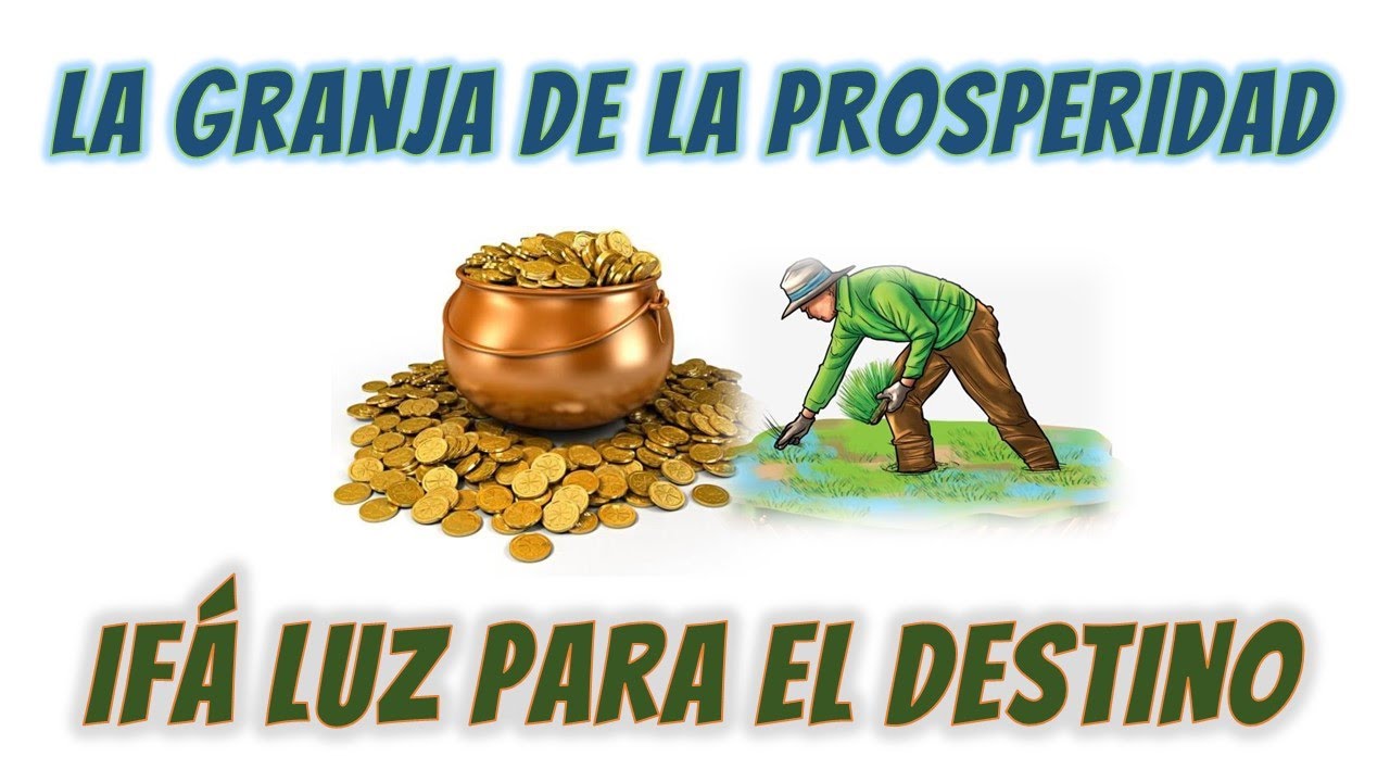 LA GRANJA DE LA PROSPERIDAD - Irete Odí - YouTube
