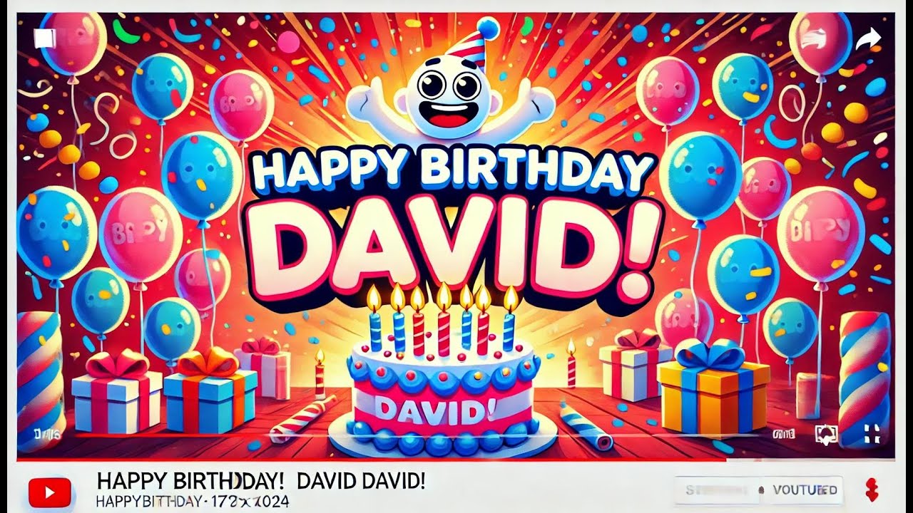 🎉 Happy Birthday David - A Special Song Just for You! 🎂🎶 - YouTube