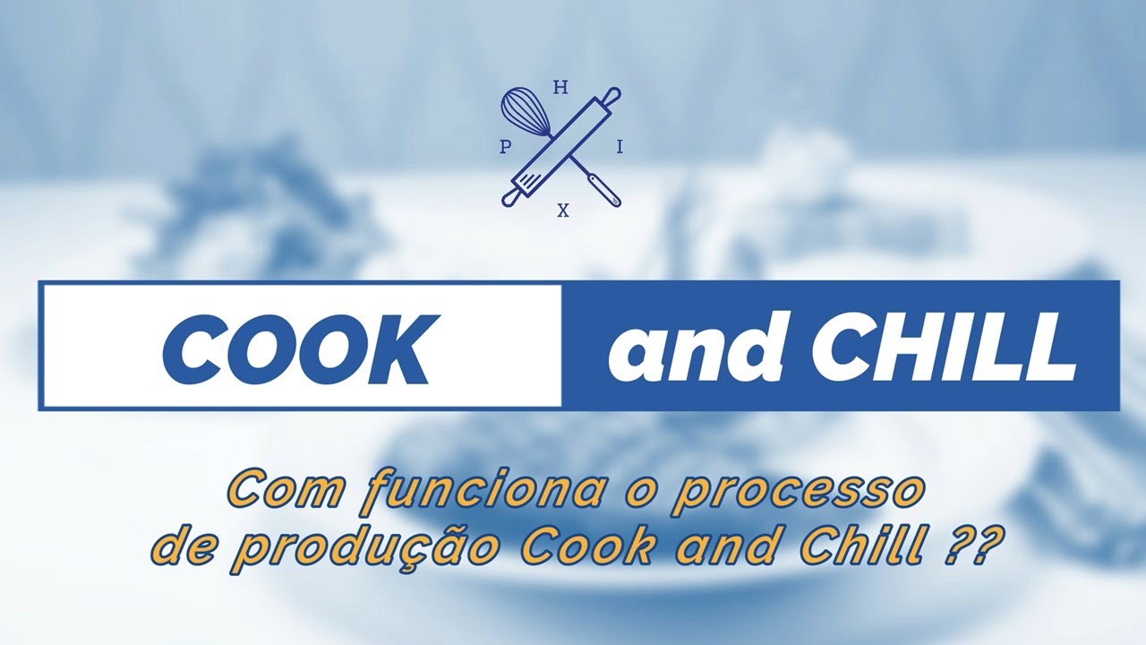 Você conhece o COOK AND CHILL?? Pode ser a SOLUÇÃO para seu SUCESSO ...