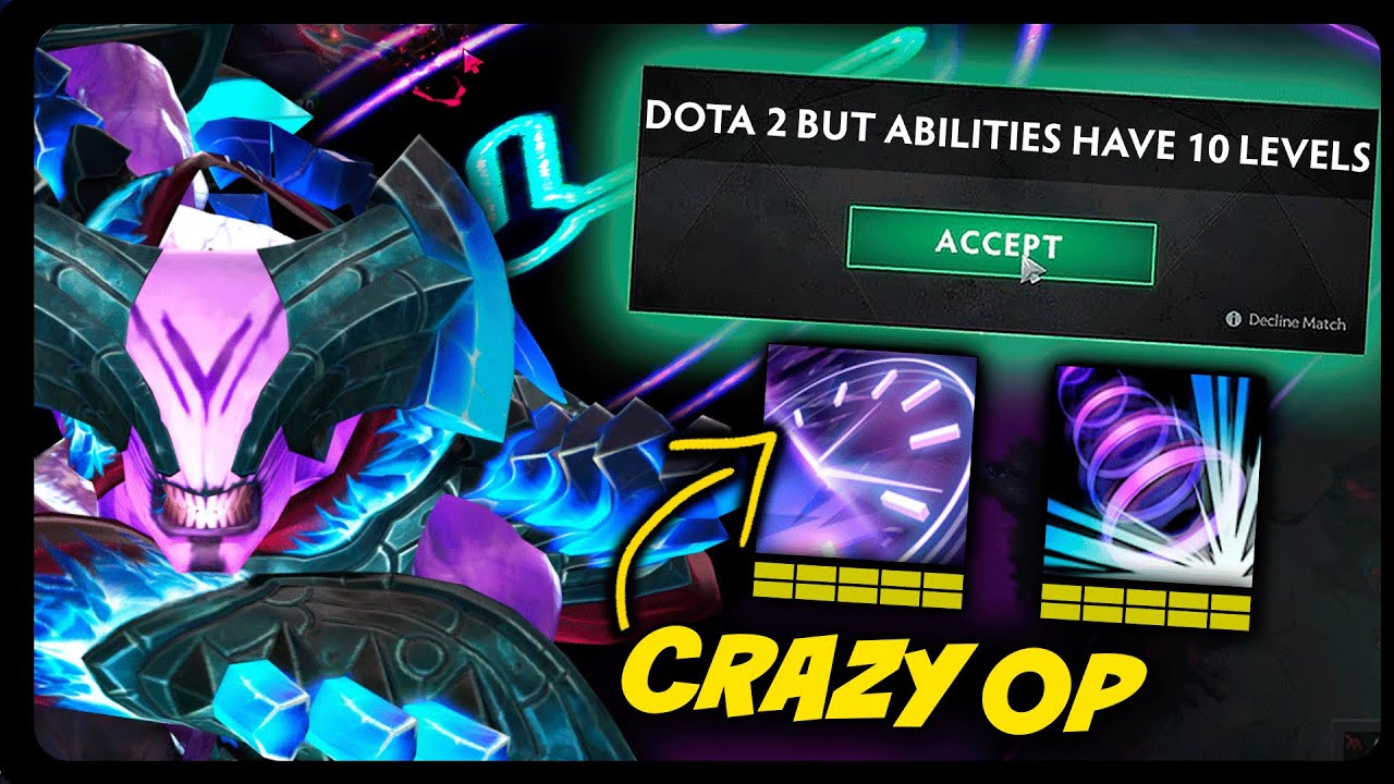 Dota 2 But Abilities Have 10 Levels - YouTube