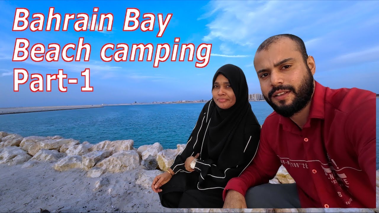 BAHRAIN Bay beach camping Part -1 - YouTube