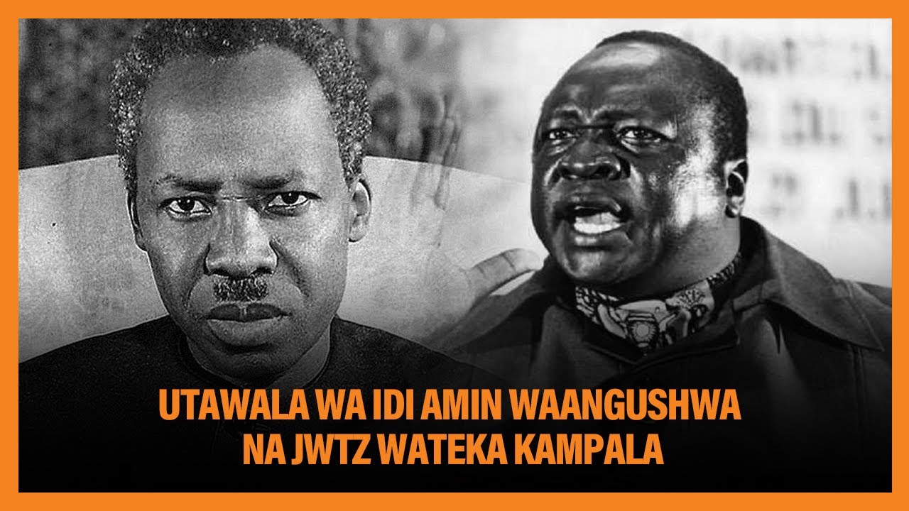 Operation Chakaza 05- Utawala wa Idi Amin waangushwa na JWTZ wateka ...