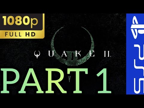 Quake 2 Remastered 60fps 1080p Ps5|Playthrough Part 1 - YouTube