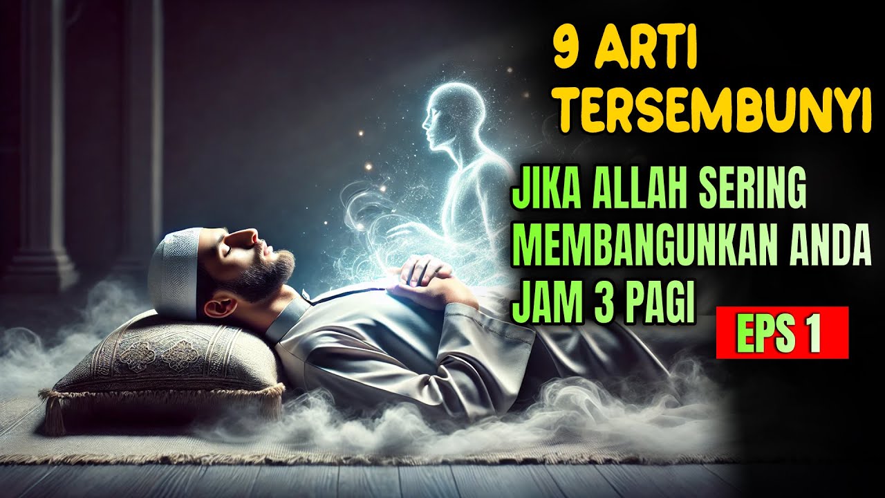 MERINDING⁉️ JIKA ALLAH SERING MEMBANGUNKAN ANDA JAM 3 PAGI, 9 ARTI ...
