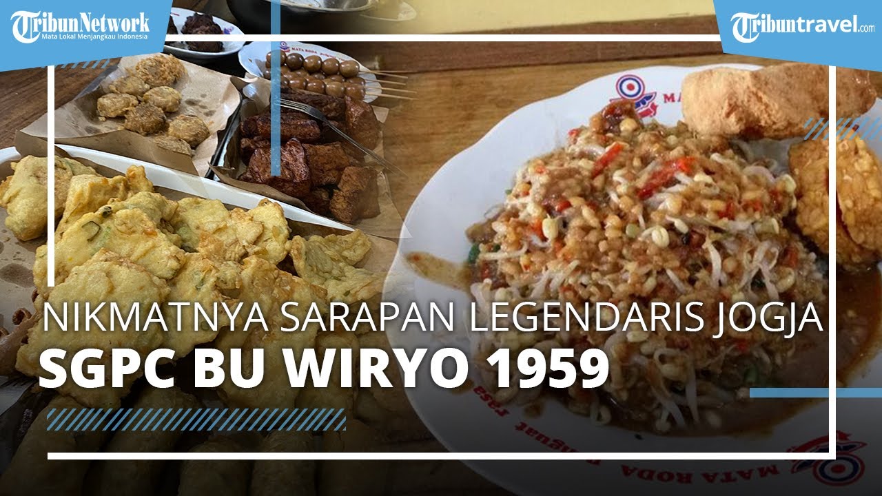 Nikmatnya Mencoba Sarapan Legendaris Jogja SGPC Bu Wiryo 1959 Langganan ...
