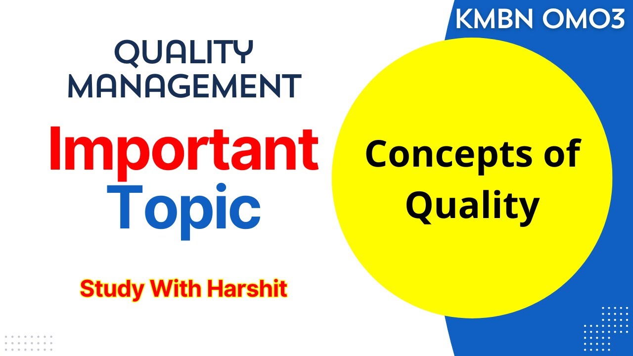 Concepts of Quality | KMBN OM03 Quality Management Important Topic ...
