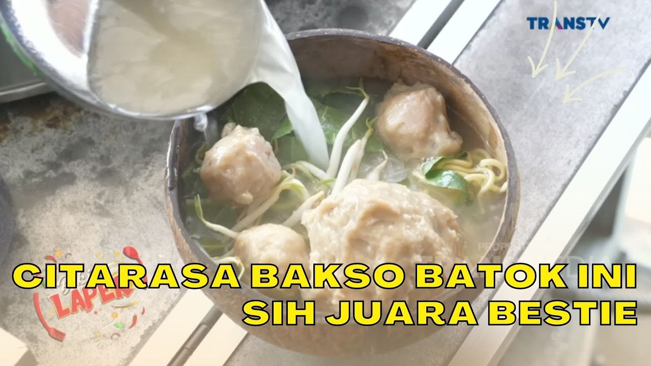 Citarasa BAKSO BATOK Ini Sih JUARA Bestie | BIKIN LAPER (7/6/23) P2 ...