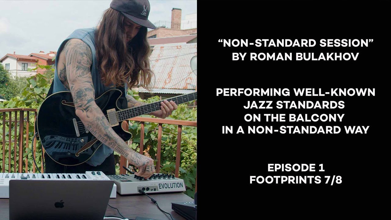 Roman Bulakhov / "NON-STANDARD SESSION" / Episode 1 / Footprints 7/8 ...