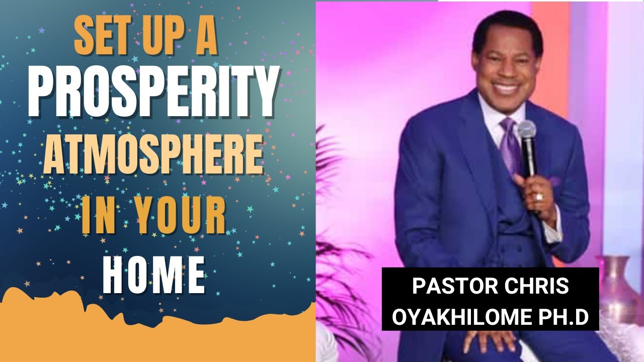 Set Up A Prosperity Atmosphere In Your Home | Pastor Chris - YouTube