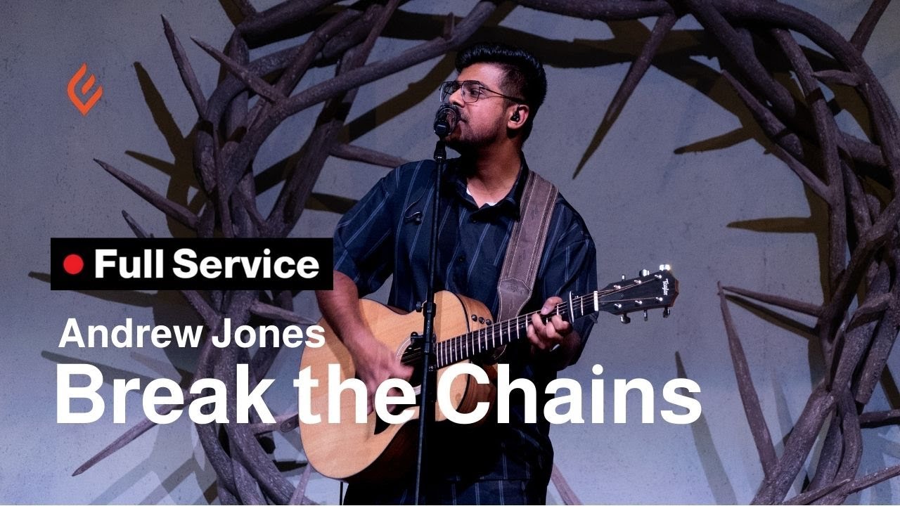Break the Chains - Embassy Church