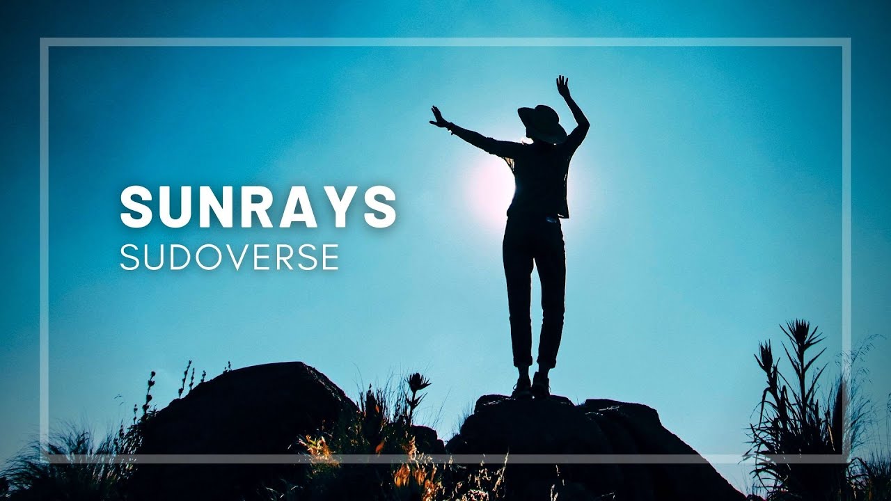 Sunrays by Sudoverse | Wave/Electronic - YouTube