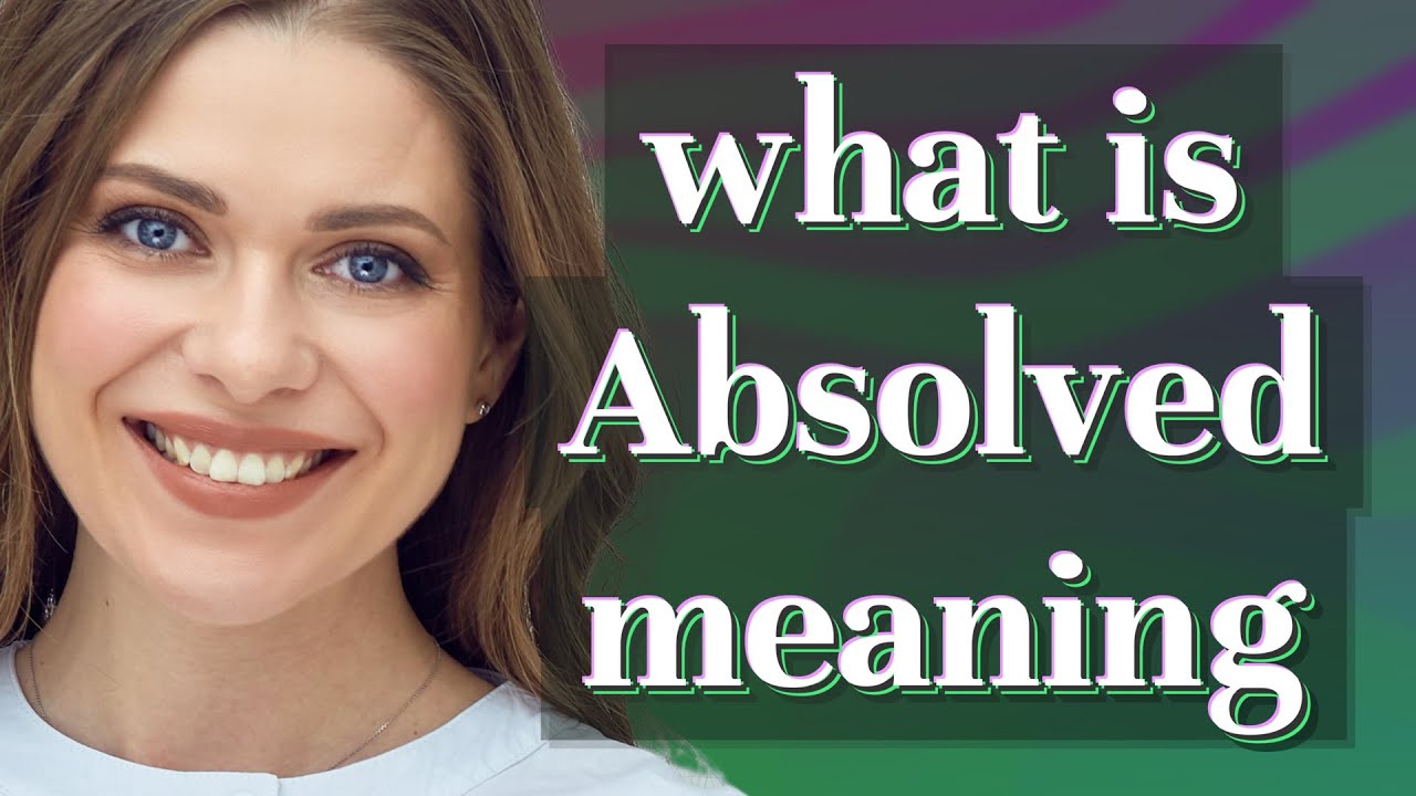 Absolved | meaning of Absolved - YouTube