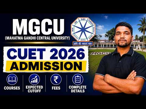 Mahatma Gandhi Central University CUET 2026 Complete Details | MGCU CUET Admission, Cutoff, Fees