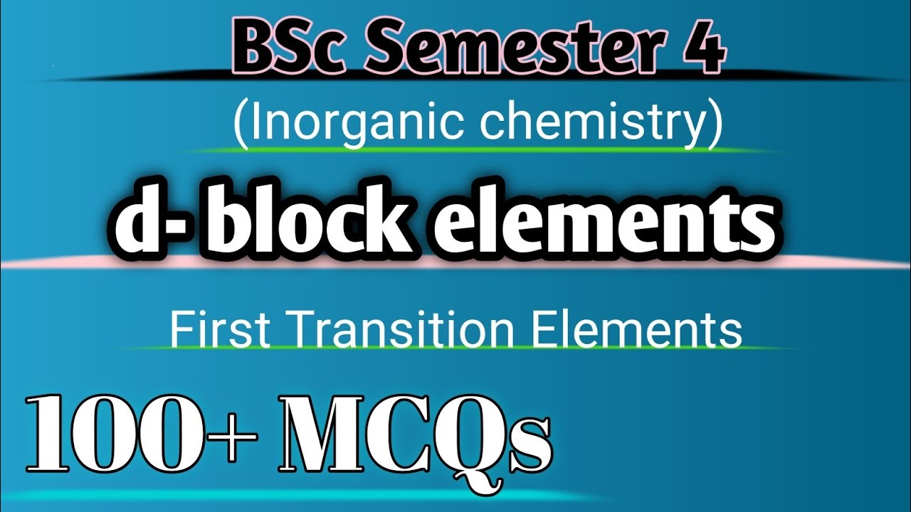 ||MCQs of first Transition Elements|| d block elements|| BSc semester 4 ...