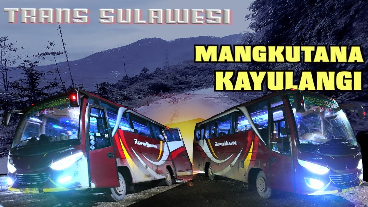 naik bus RAPPAN MARANNU ,Toraja - Palu ,jilid 02 - YouTube