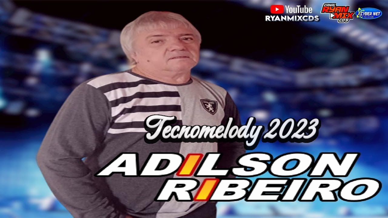 CD ADILSON RIBEIRO ( TECNOMELODY ) 2023 - YouTube