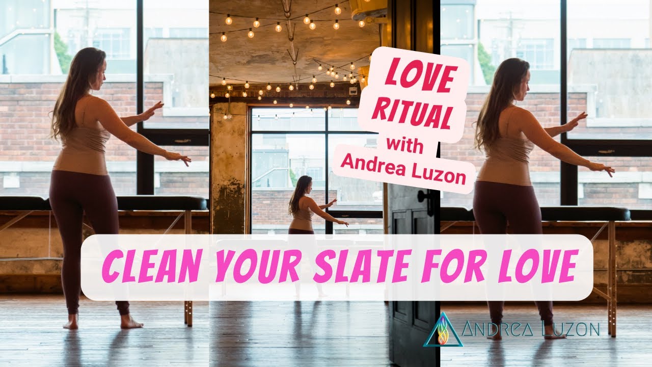 Clean Your Slate For Love - Momentum Ritual with Andrea Luzon - YouTube