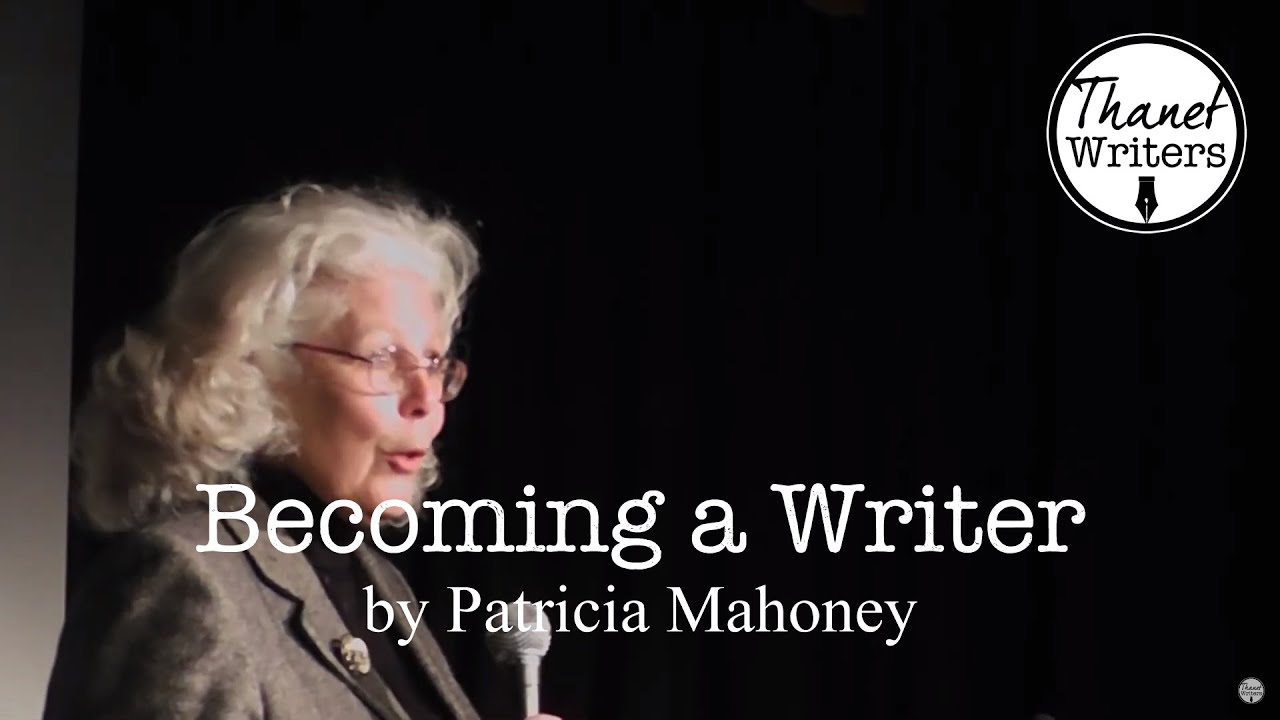 Becoming a Writer by Patricia Mahoney - YouTube