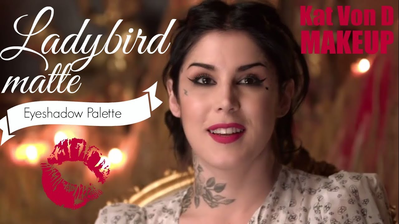 Kat Von D Makeup - The Inspiration Behind Ladybird Matte Eyeshadow ...