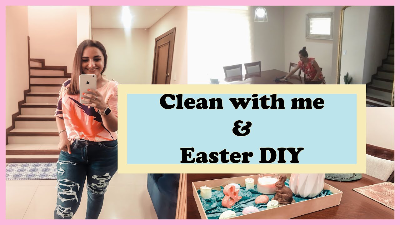 CLEAN WITH ME & EASTER DIY | CLEANING MOTIVATION - YouTube