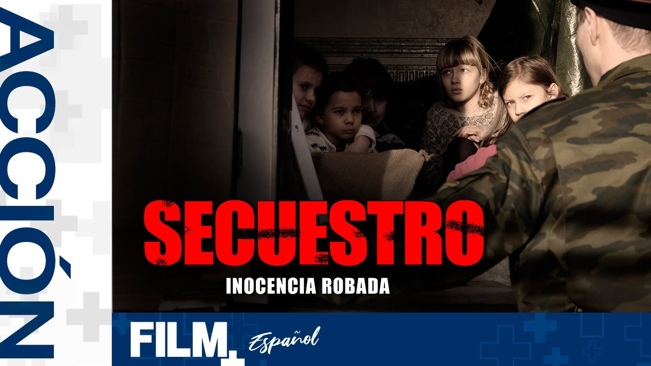 Secuestro: Inocencia Robada // Película Completa Doblada // Acción ...