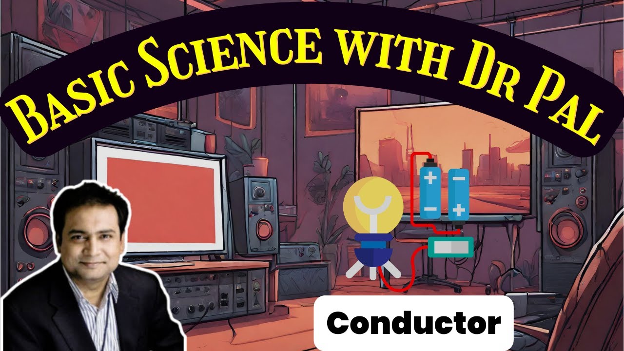 [conductor] Basic Science with Dr Pal - YouTube